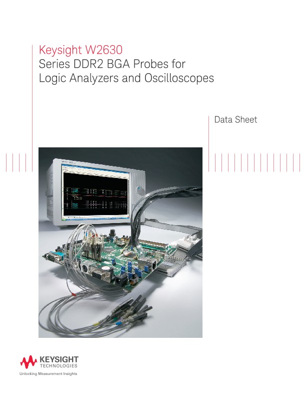 W2630 Series DDR2 BGA Probes for Logic Analyzers and Oscilloscopes PDF Asset Page | Keysight